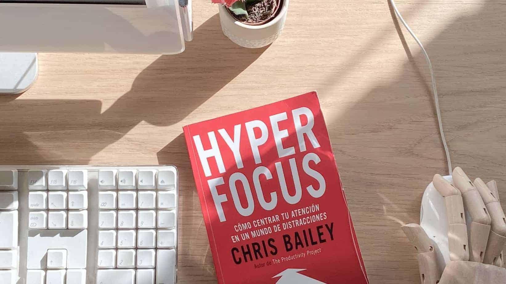 HYPERFOCUS de CHRIS BAILEY - carlcaesar.com